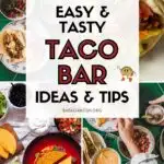 Taco Bar Ideas For Easy Entertaining | Babaganosh