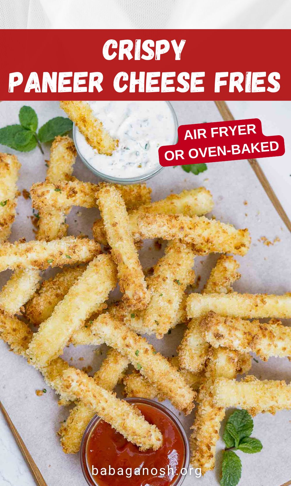 Paneer Fries With Two Dips (Air Fryer and Oven Baked) | Babaganosh
